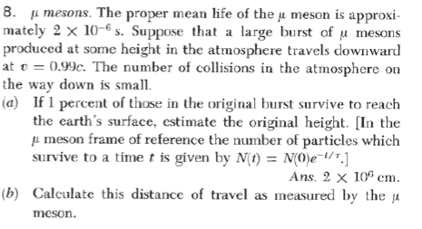 Solved 8. u mesons. The proper mean life of the u meson is | Chegg.com