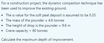 Solved For a construction project, the dynamic compaction | Chegg.com