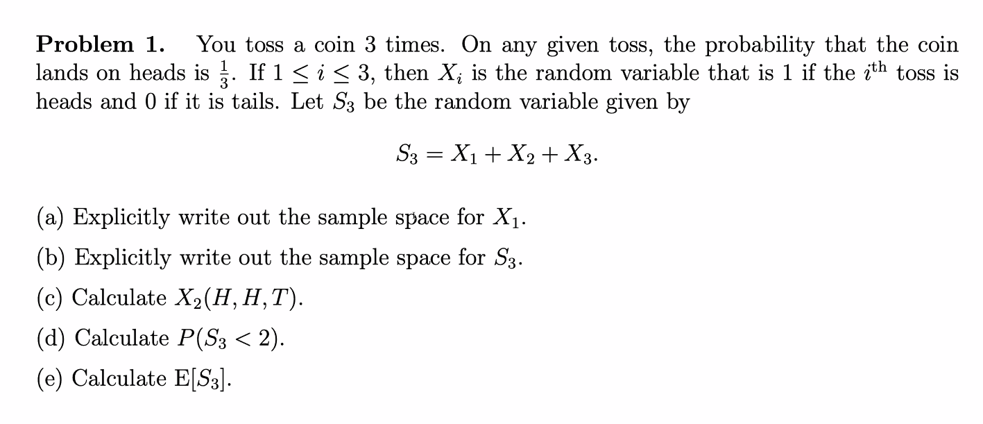 Solved Problem 1. You toss a coin 3 times. On any given | Chegg.com