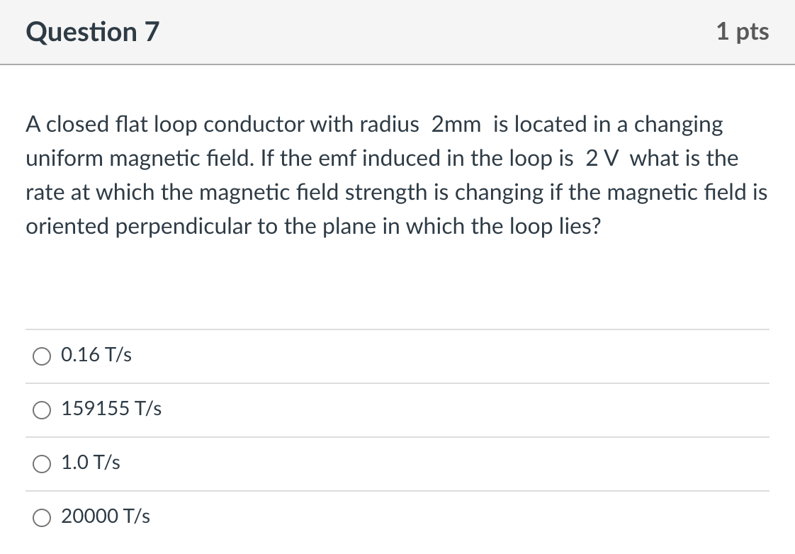 Solved Question 7 1 pts A closed flat loop conductor with | Chegg.com