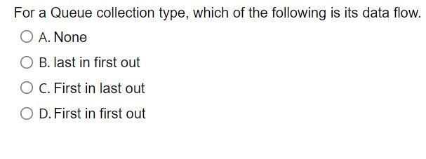 Solved For a Queue collection type, which of the following | Chegg.com