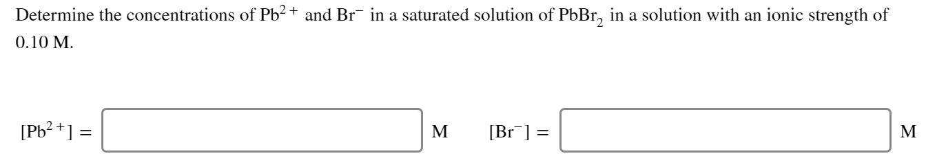 Solved Consider the equilibrium shown. PbBr,(s) = Pb2+ (aq) | Chegg.com