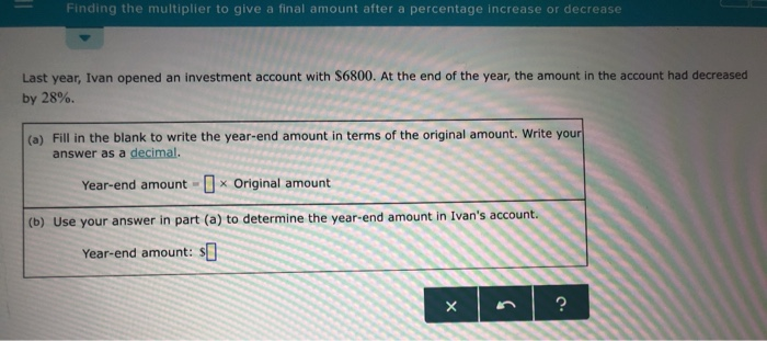 Solved Finding the multiplier to give a final amount after a | Chegg.com