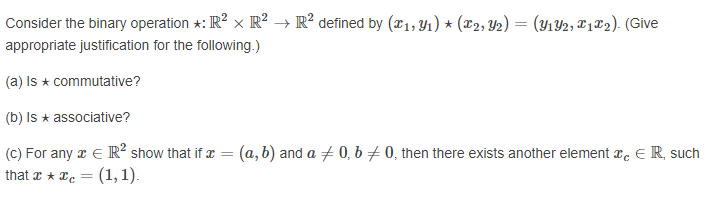 Solved Consider the binary operation *: R2 x R2 + R2 defined | Chegg.com