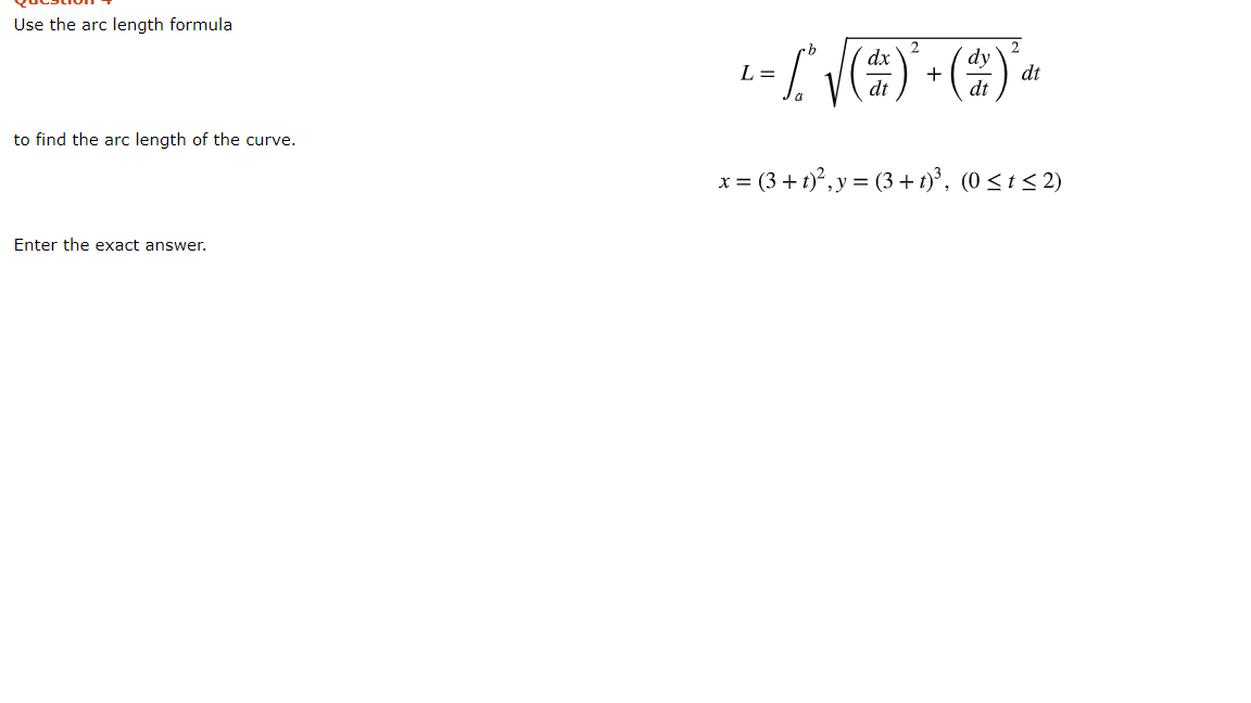 Solved Use the arc length formula dx 2 + dy L= s vla Cam) a | Chegg.com