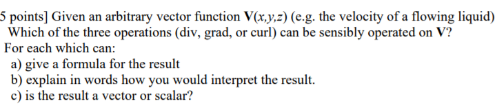 Solved 5 Points Given An Arbitrary Vector Function Vxyz 2129