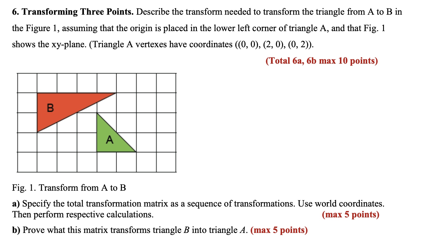 Solved 6. Transforming Three Points. Describe the transform | Chegg.com