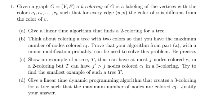 1. Given a graph G = (V, E) a k-coloring of G is a | Chegg.com