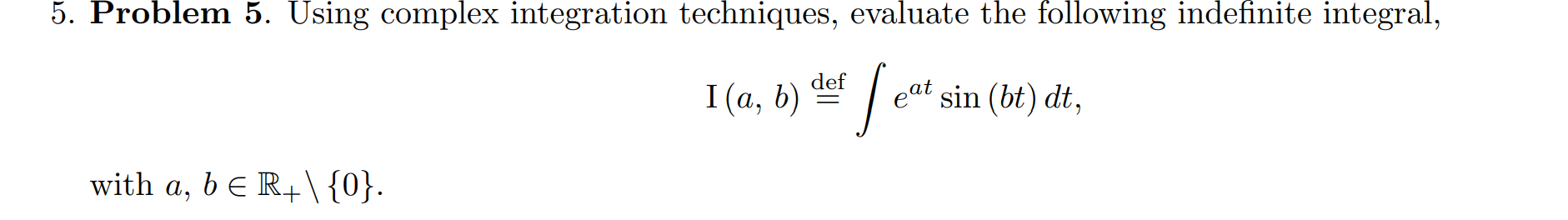 Solved 5. Problem 5. Using complex integration techniques, | Chegg.com
