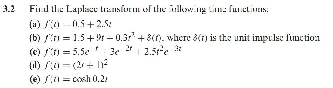Solved 2 Find the Laplace transform of the following time | Chegg.com