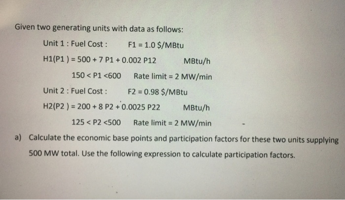 Given two generating units with data as follows: | Chegg.com