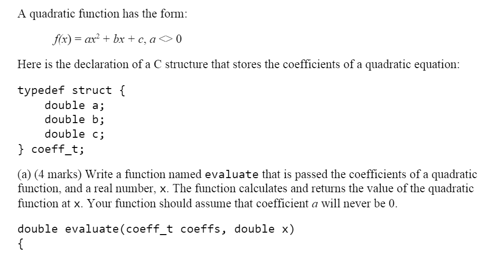 Solved A quadratic function has the form: f(x)=ax2+bx+c,a