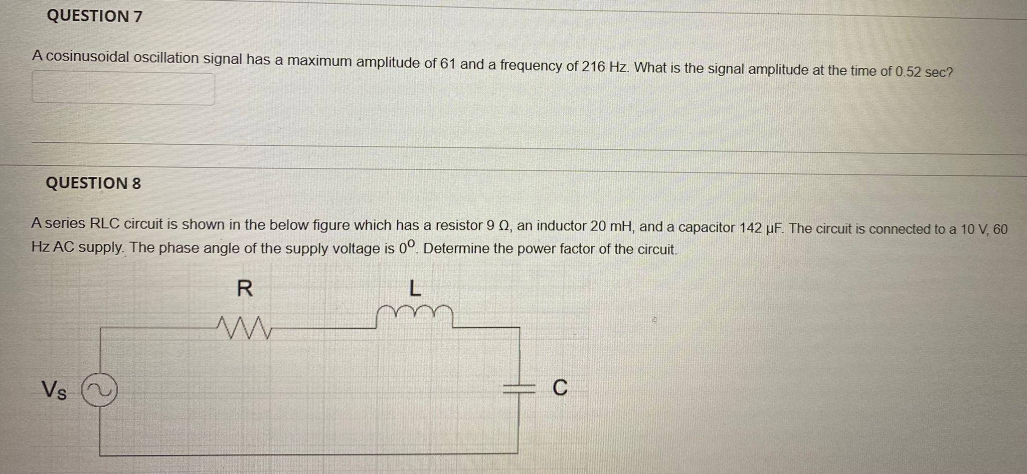 Solved QUESTION 7 A cosinusoidal oscillation signal has a | Chegg.com