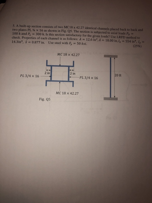 Solved 5. A built-up section consists of two MC18 x 42.27 | Chegg.com