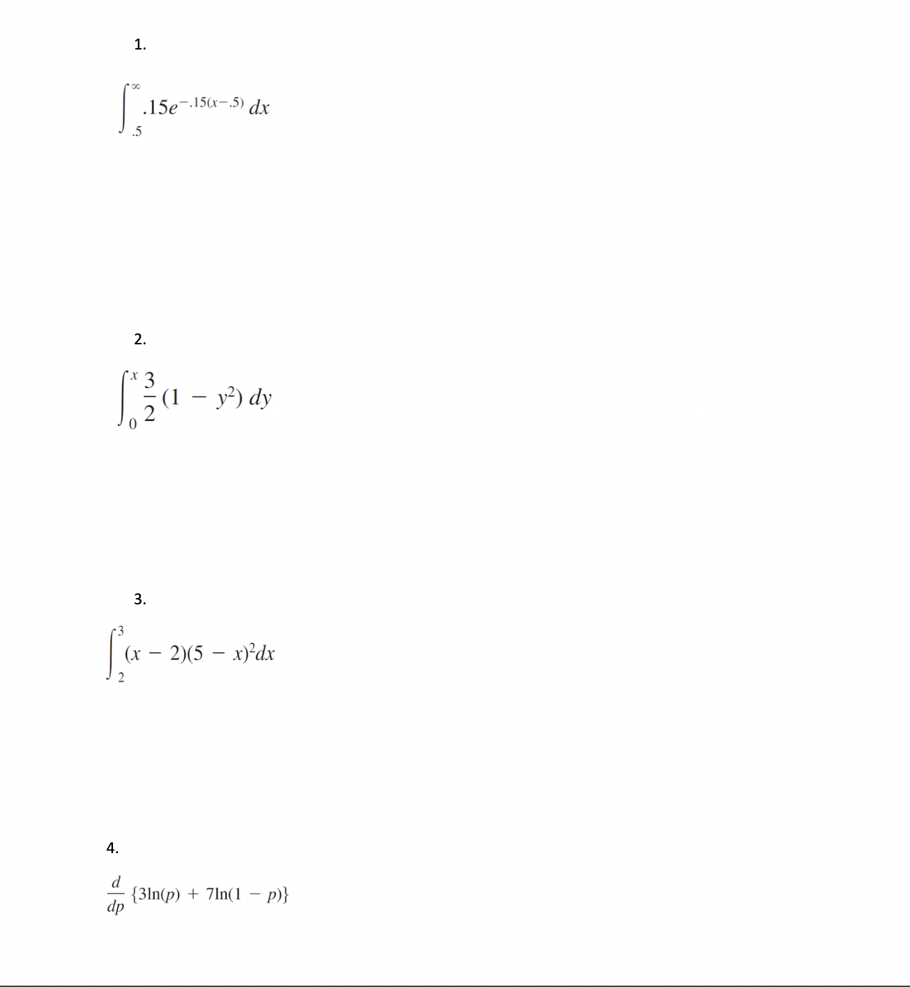 Solved ∫.5∞.15e-.15(x-.5)dx∫0x32(1-y2)dy∫23(x-2)(5-x)2dxddp{ | Chegg.com