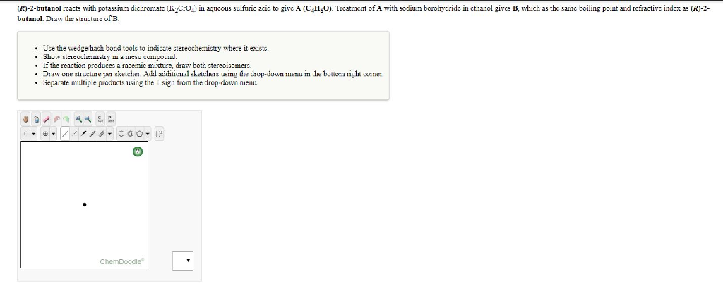 Solved (R)-2-butanol reacts with potassium dichromate (KCrO) | Chegg.com