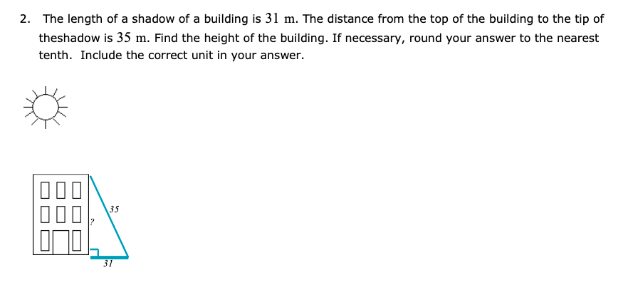 Solved 2. The length of a shadow of a building is 31 m. The | Chegg.com