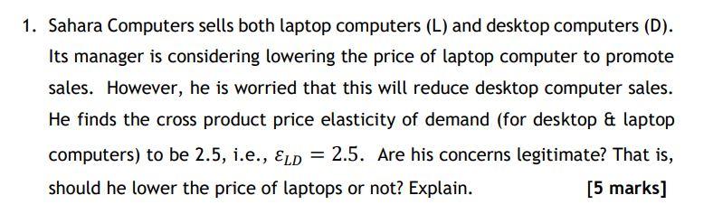 Solved 1. Sahara Computers sells both laptop computers (L) | Chegg.com