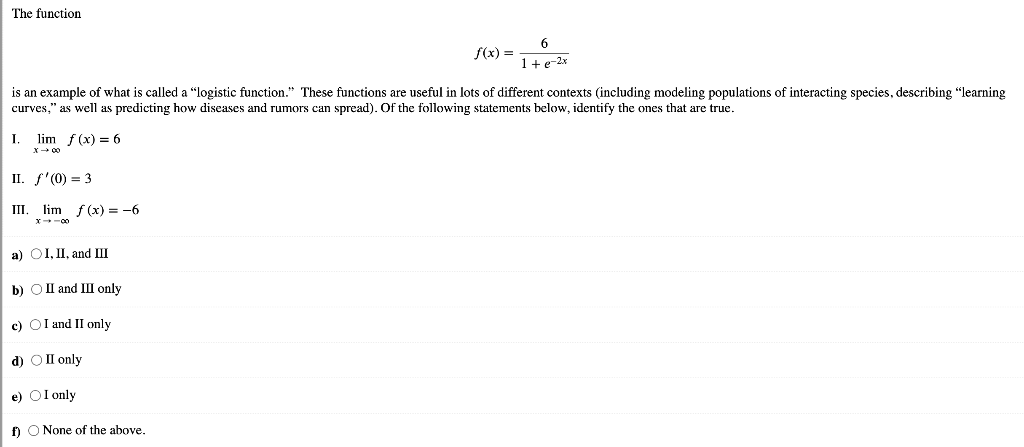 Solved The function f(x) = 6 1+e-2x is an example of what is | Chegg.com
