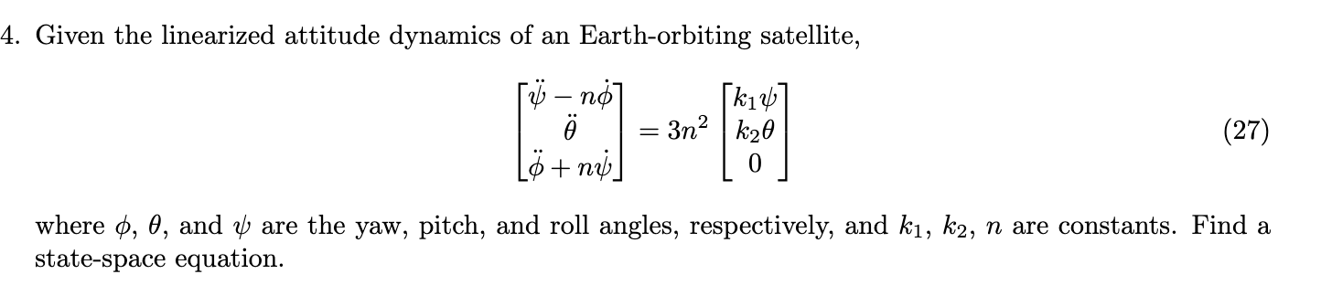 Solved 4. Given the linearized attitude dynamics of an | Chegg.com