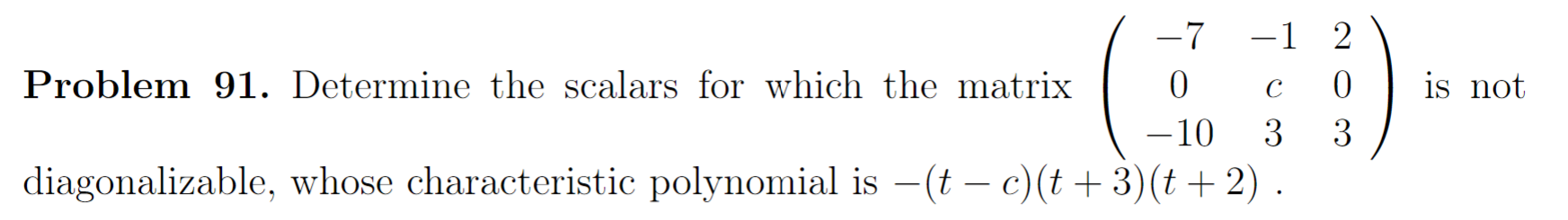 Solved Problem 91. Determine the scalars for which the | Chegg.com