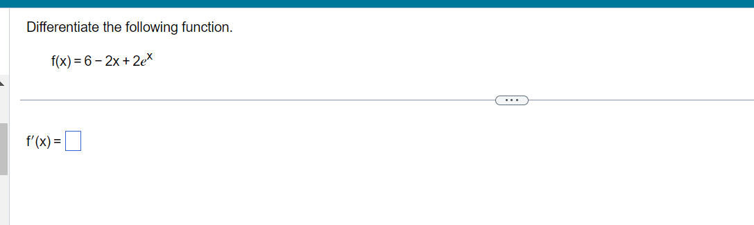 Solved Differentiate the following function. f(x)=6−2x+2ex | Chegg.com