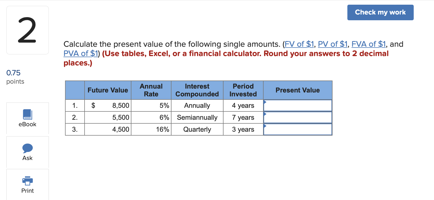 Solved Calculate the present value of the following single | Chegg.com