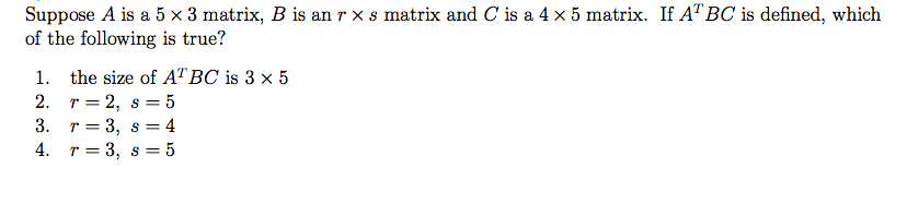 Solved Suppose A is a 5 x 3 matrix, B is an r x s matrix and | Chegg.com