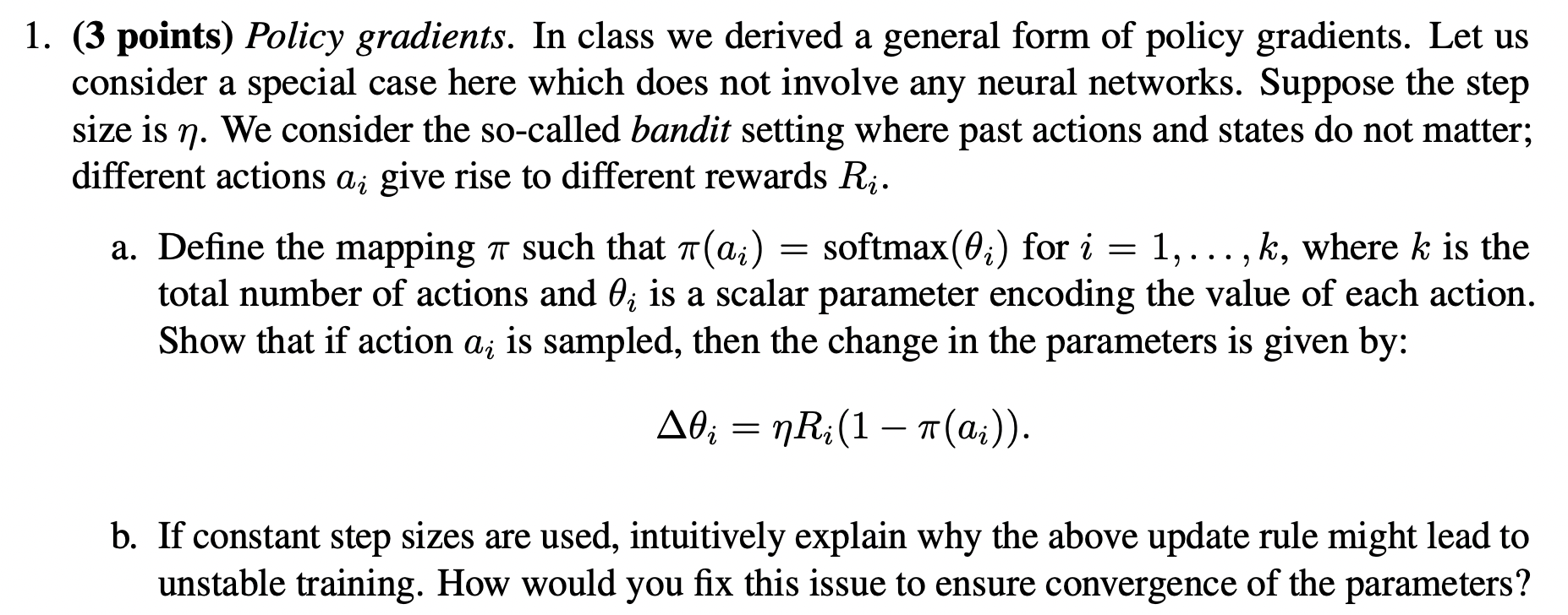 1. (3 points) Policy gradients. In class we derived a | Chegg.com