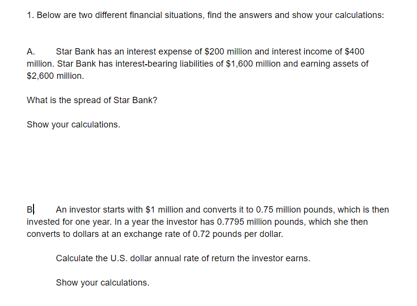 Solved 1. Below are two different financial situations, find | Chegg.com