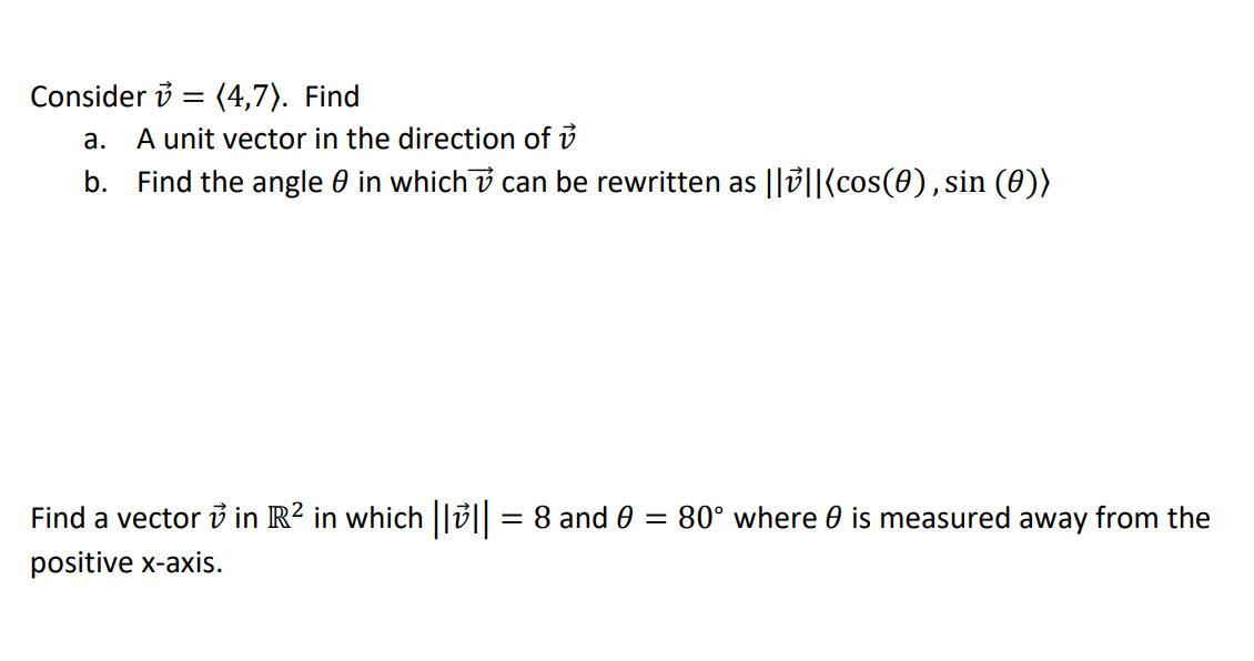 Solved Consider v= 4,7 . Find a. A unit vector in the | Chegg.com