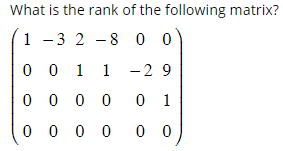 Solved What is the rank of the following matrix? | Chegg.com
