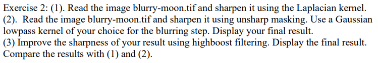 Solved Exercise 2: (1). Read the image blurry-moon.tif and | Chegg.com