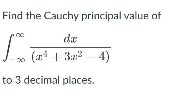 Solved Find the Cauchy principal value of \\[ | Chegg.com