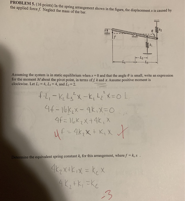 Solved PROBLEM 5. (16 points) In the spring arrangement | Chegg.com