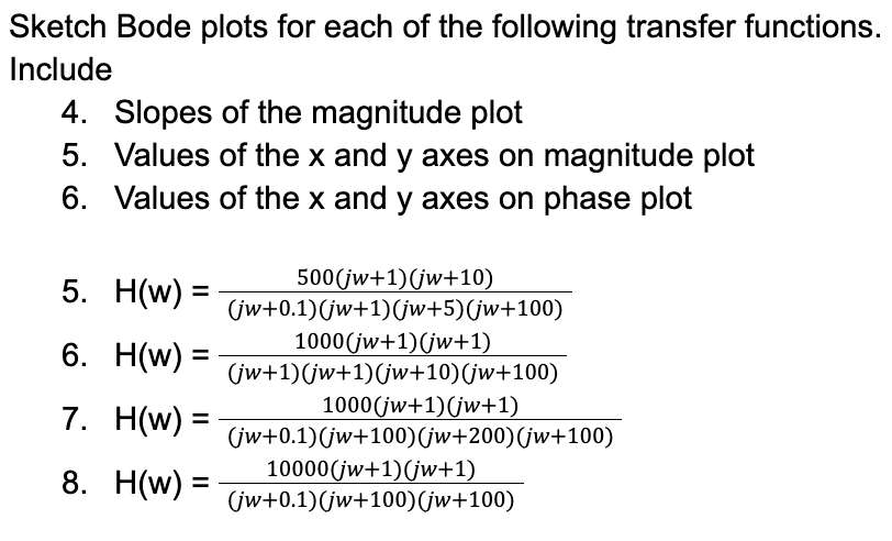 Solved Sketch Bode plots for each of the following transfer | Chegg.com