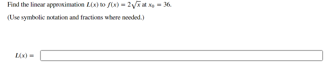 Solved Find the linear approximation L(x) to f(x)=2x at | Chegg.com