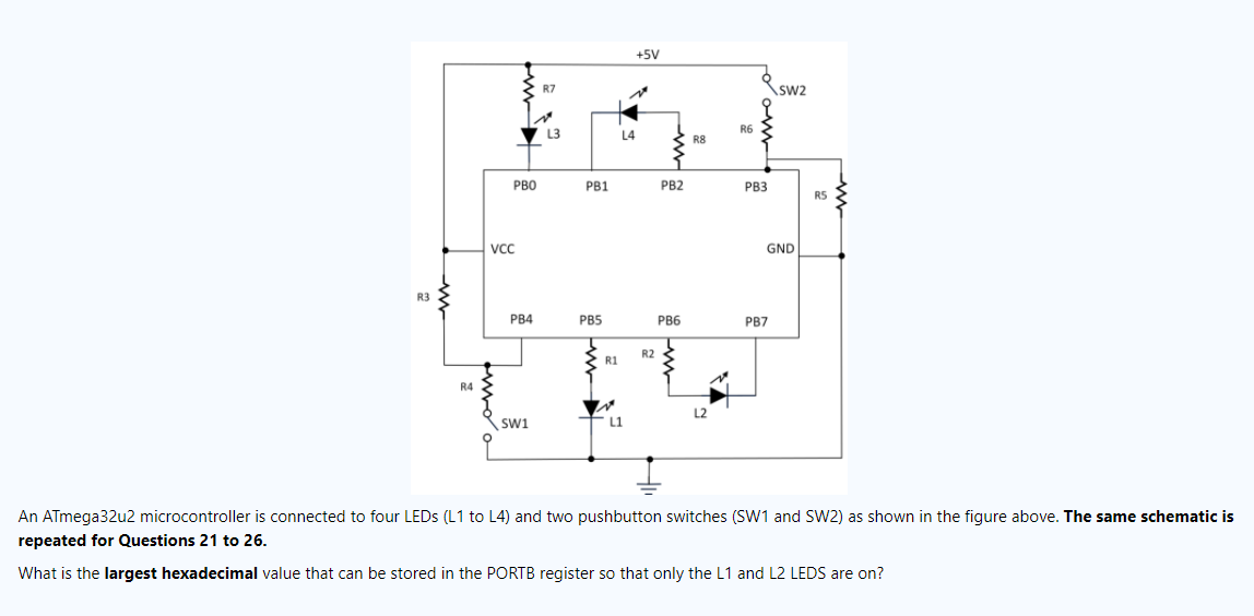 Solved +5V R7 \SW2 لهم L3 R6 L4 R8 PBO PB1 PB2 PB3 RS VCC | Chegg.com