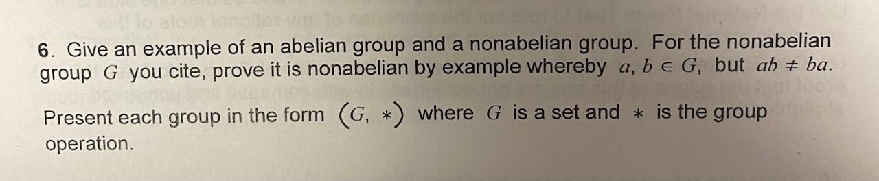 Solved 6. Give an example of an abelian group and a | Chegg.com
