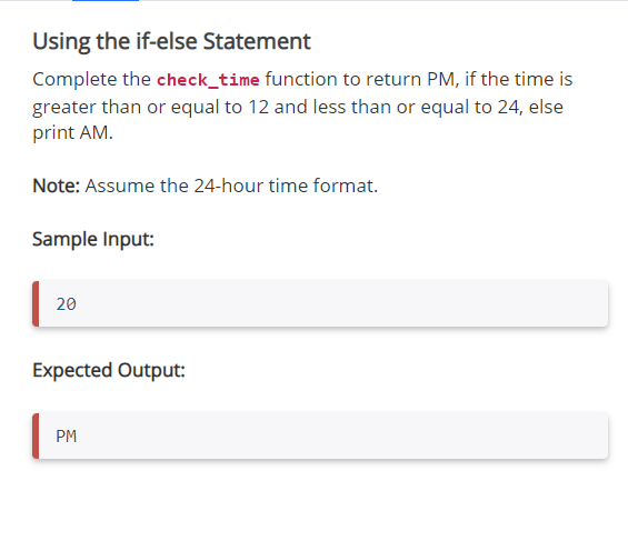 Solved Using the if-else Statement Complete the check_time | Chegg.com