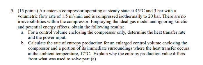 Solved 5. ( 15 points) Air enters a compressor operating at | Chegg.com