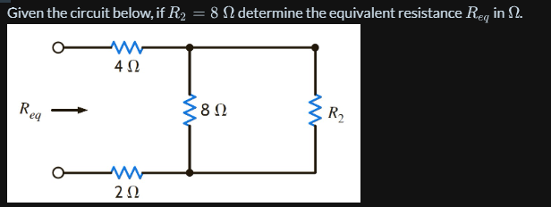 Solved Given the circuit below, if R2=8Ω ﻿determine the | Chegg.com