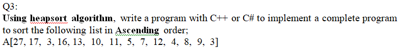 Solved Q3 Using Heapsort Algorithm Write A Program With