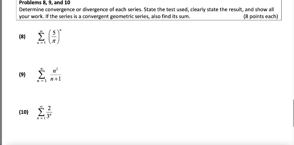 Solved Problems 8, 9, and 10 Determine convergence or | Chegg.com