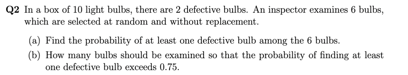 Solved 2 In a box of 10 light bulbs, there are 2 defective | Chegg.com