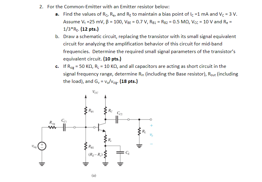 Solved 2. For the Common-Emitter with an Emitter resistor | Chegg.com