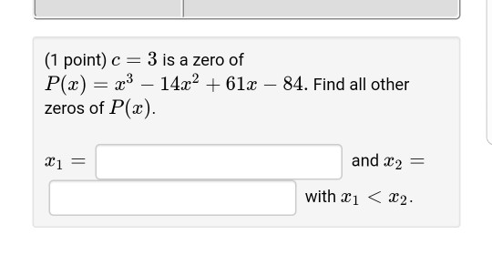 Solved (1 point) c = 3 is a zero of P(x) = 23 – 14x2 + 61x – | Chegg.com