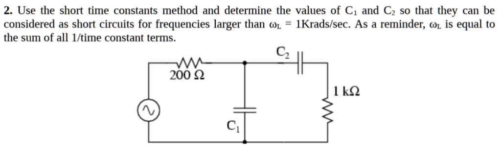 Solved 2 Use The Short Time Constants Method And Determine