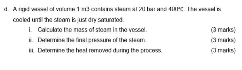 Solved d. A rigid vessel of volume 1 m3 contains steam at 20 | Chegg.com