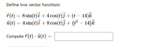 Solved Define Two Vector Functions 